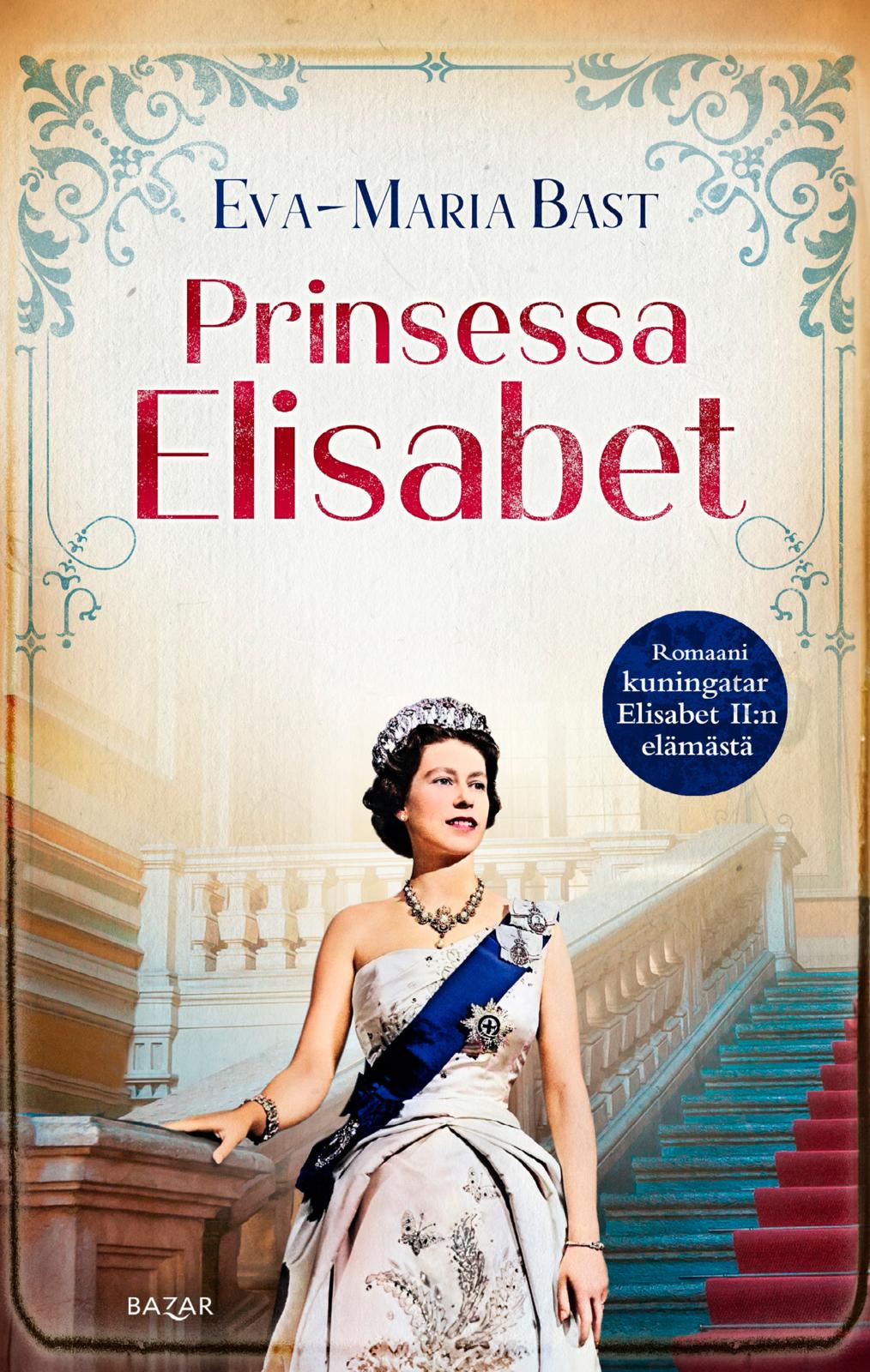 Prinsessa Elisabet – Eva-Maria Bast – kirja.fi