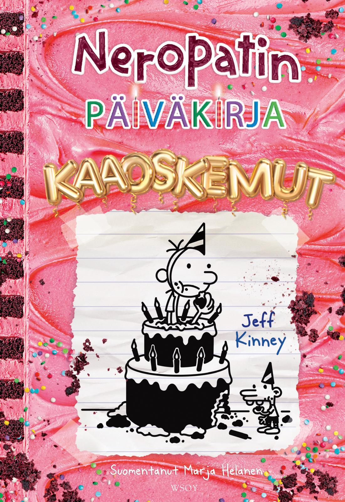 Neropatin päiväkirja: Kaaoskemut – Kovakantinen – Jeff Kinney – kirja.fi
