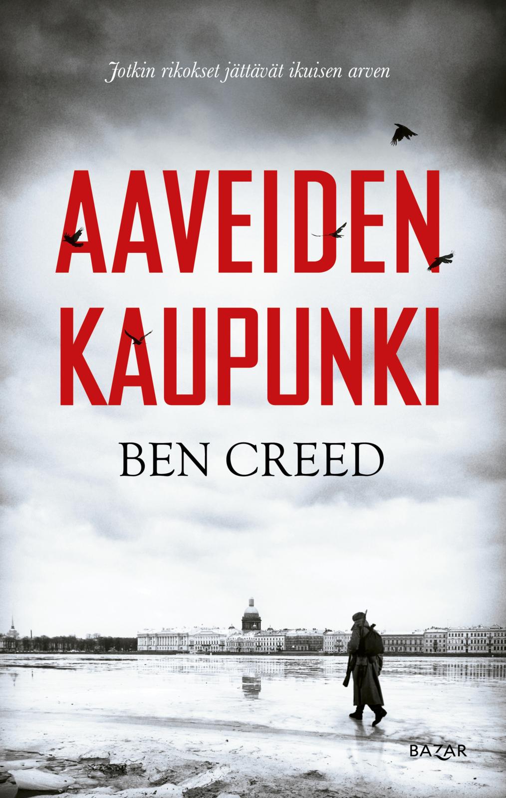 Aaveiden kaupunki – Kovakantinen – Ben Creed – kirja.fi