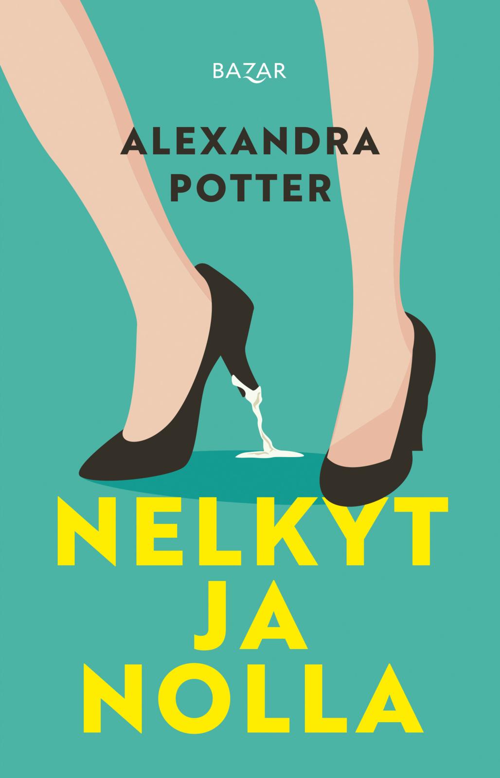 Nelkyt ja nolla - Pehmeäkantinen – Alexandra Potter – kirja.fi