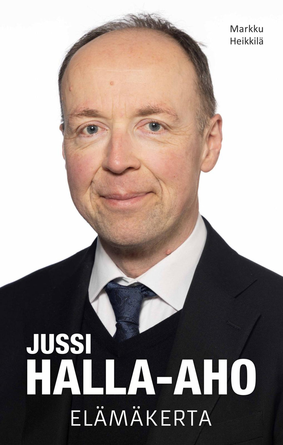 Jussi Halla-aho - Elämäkerta – Markku Heikkilä – kirja.fi